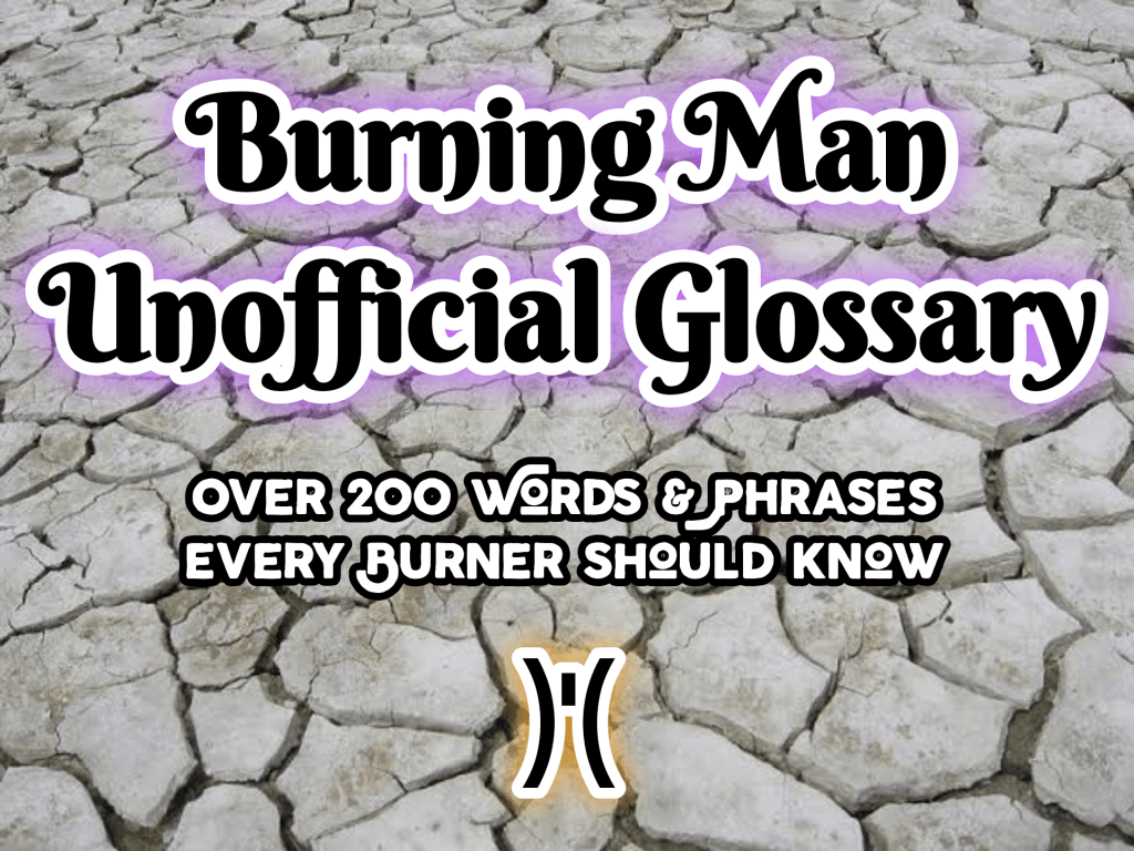 Burning Man Vernacular: Words, Lingo, Jargon, and Slang terms – The ART ...