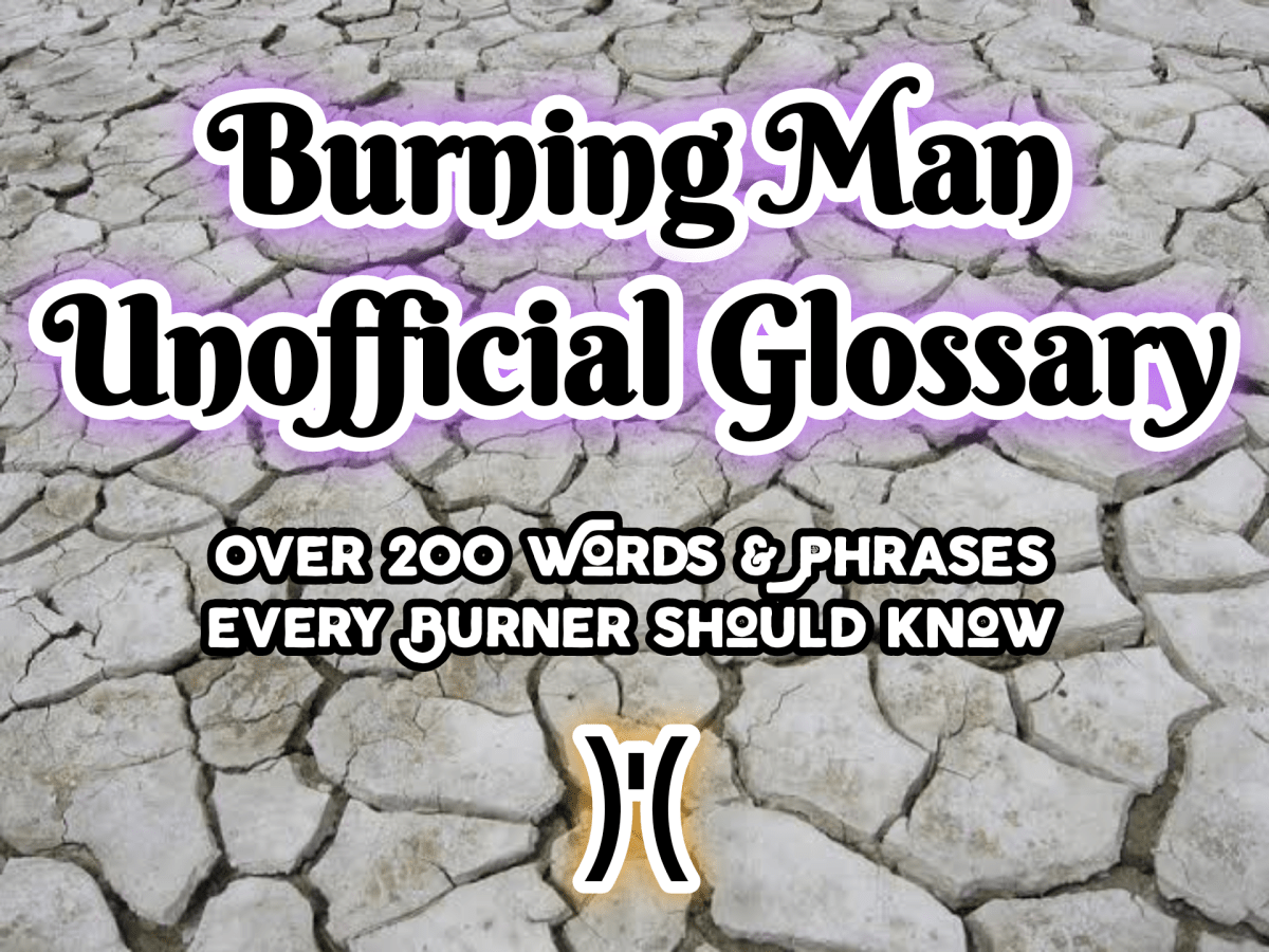 Burning Man Vernacular: Words, Lingo, Jargon, and Slang terms – The ART ...