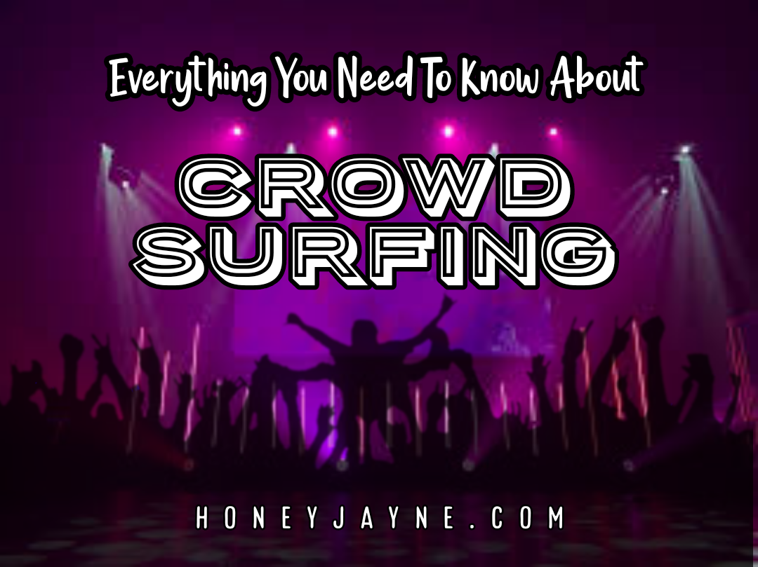 Everything You Need To Know About Crowd Surfing – The ART of FUN!